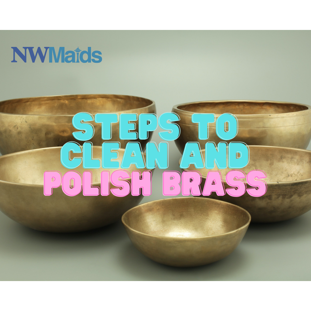 How To Clean and Polish Brass: Your DIY guide | NW Maids