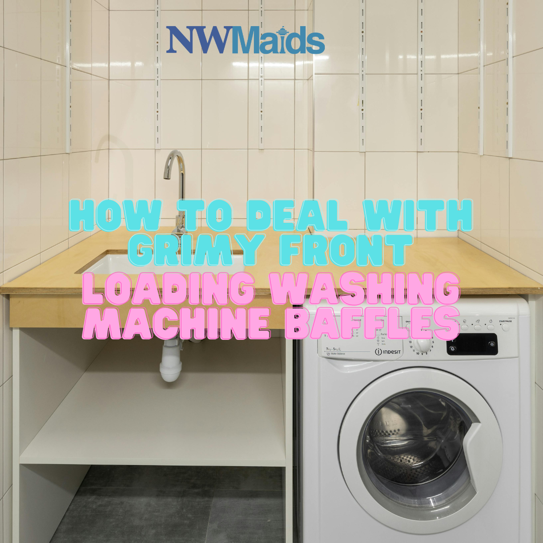 How to Deal with Grimy Front Loading Washing Machine Baffles