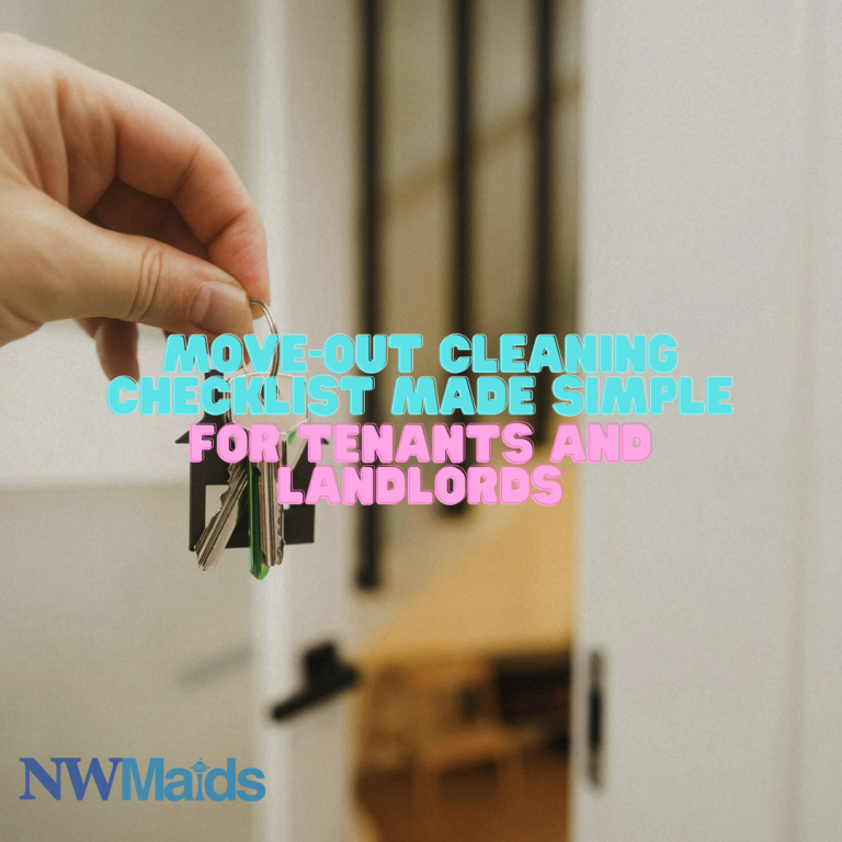 Move-Out Cleaning Checklist Made Simple for Tenants and Landlords | NW ...