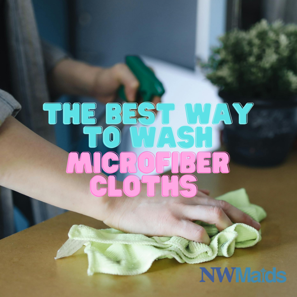 How to Wash Microfiber Cloths to Make Them Last Longer | NW Maids